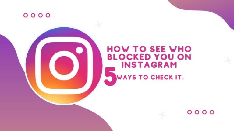 How to See Who Blocked You on Instagram | 5 Ways to Check It