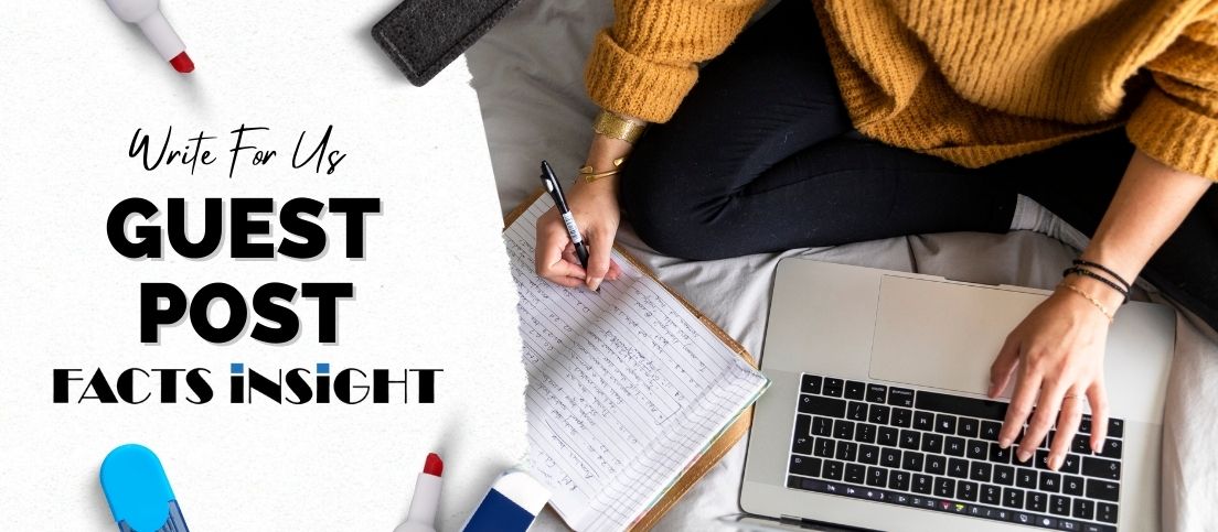 Write for us Digital Marketing | Facts Insight