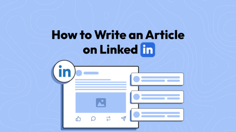 How to Write an Article on LinkedIn – A Complete Guide